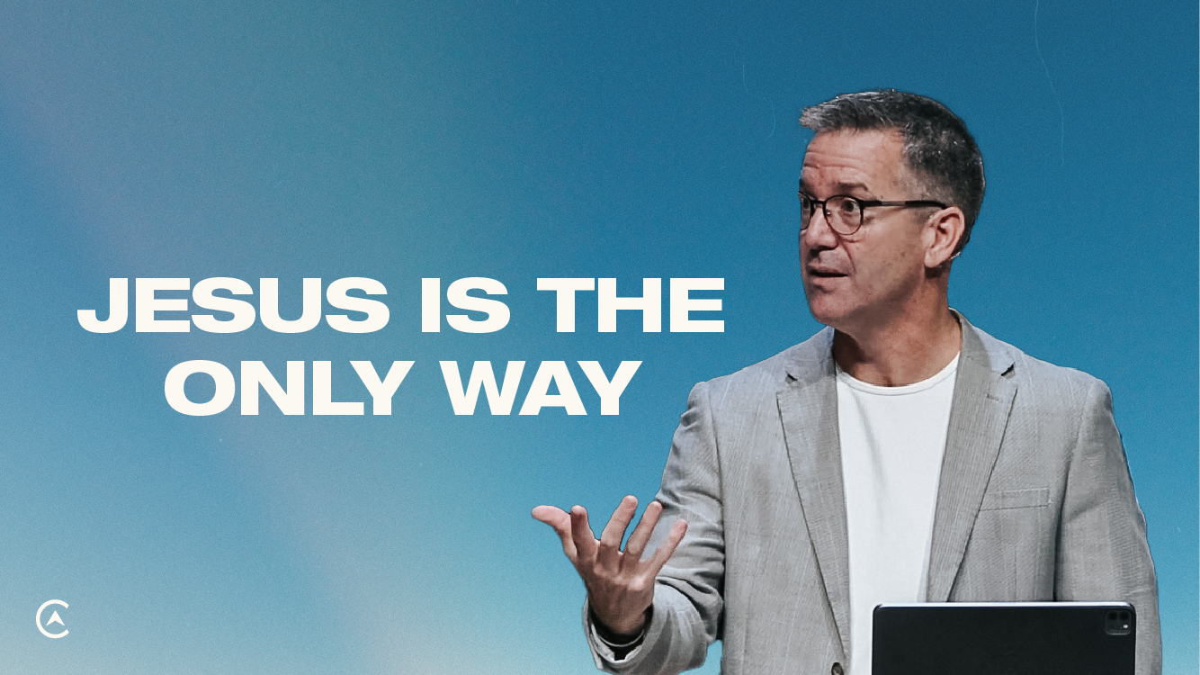 One Way | Jesus Is The Only Way to God - Chapel Pointe